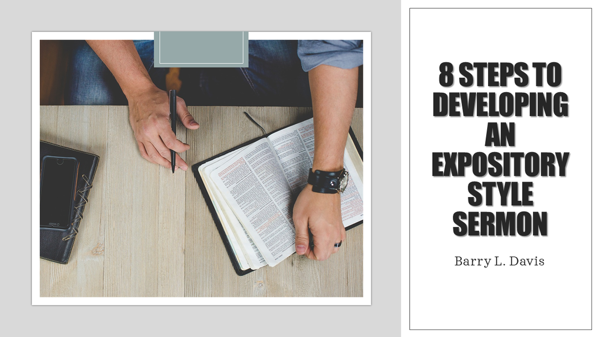 8 Steps to Developing an Expository Style Sermon – The Pastor's Helper