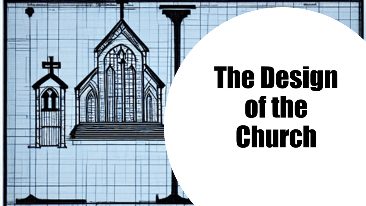 The Design of the Church – The Pastor's Helper