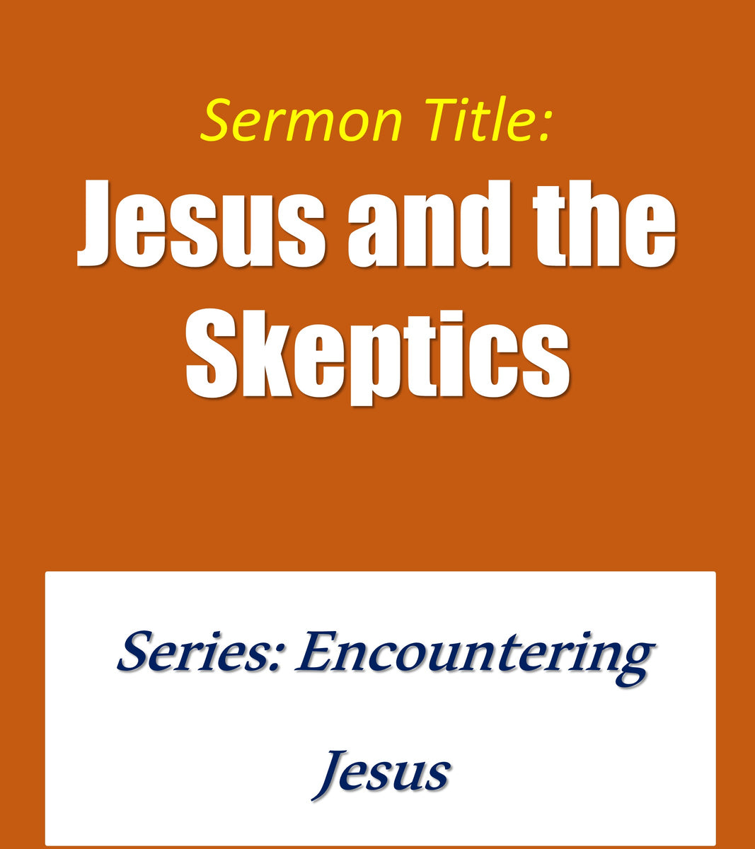 Jesus and the Skeptics – The Pastor's Helper