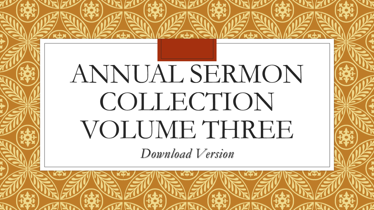 Annual Sermons Volume Three (download version) – The Pastor's Helper